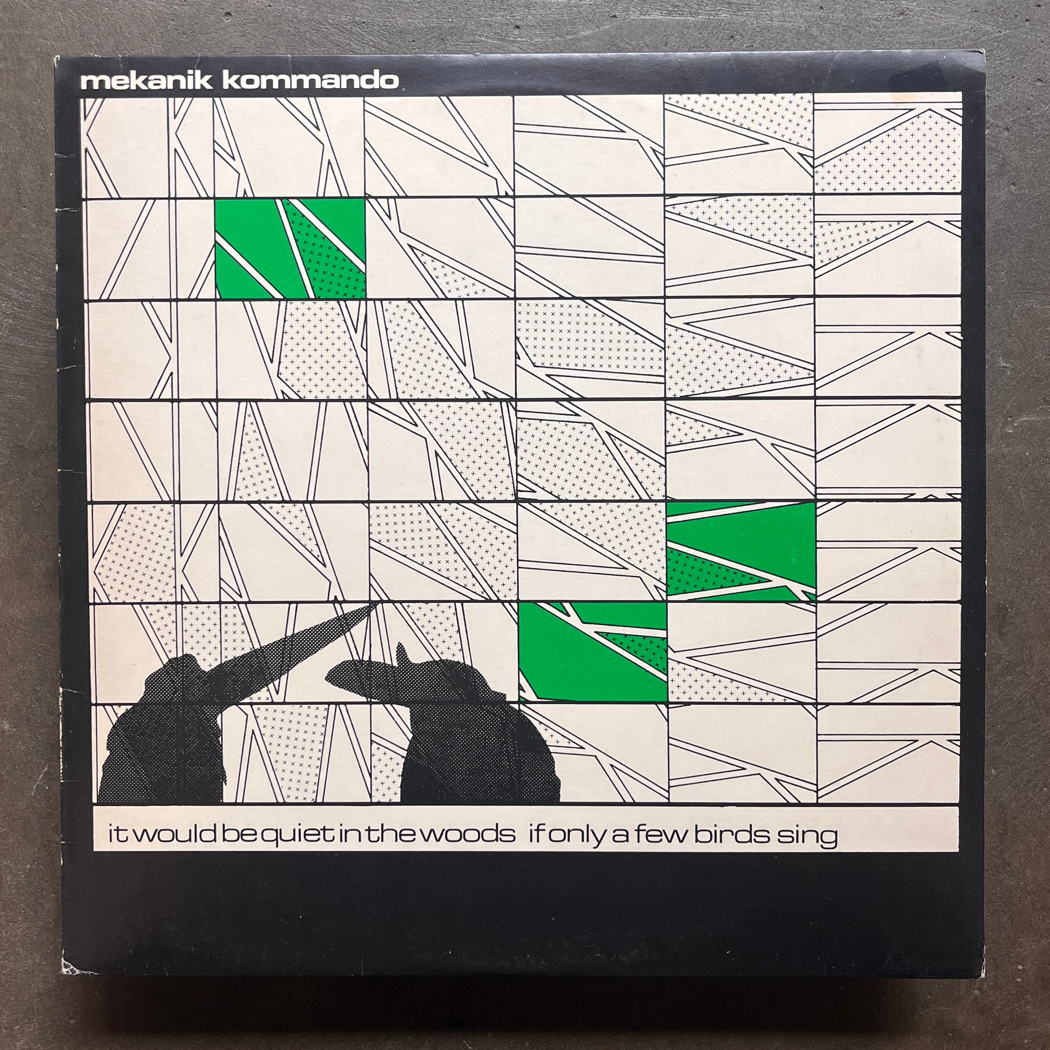 Mekanik Kommando – It Would Be Quiet In The Woods If Only A Few Birds ...