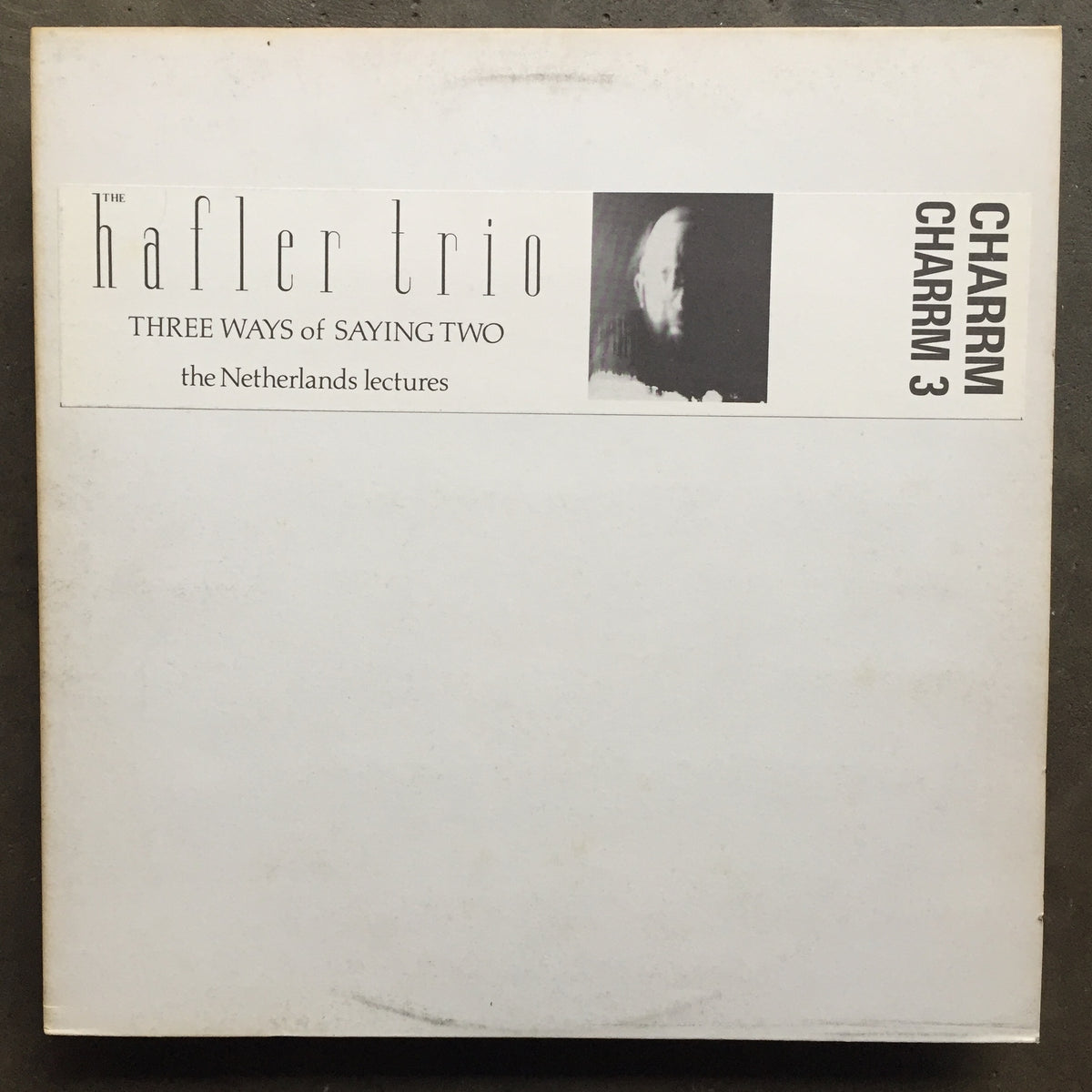The Hafler Trio – Three Ways Of Saying Two - The Netherlands Lectures – All Night Flight Records